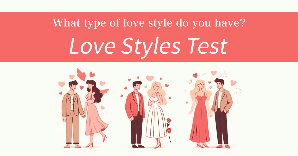 Love Styles Test - What type of love style do you have? | Hitostat Love Styles Test - What type of love style do you have? | Hitostat